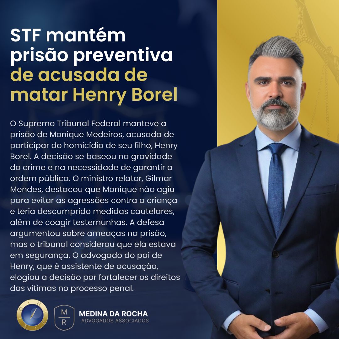STF mantém prisão preventiva de acusada de matar Henry Borel – Medina ...